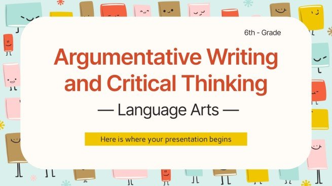 Argumentative Writing and Critical Thinking - Language Arts