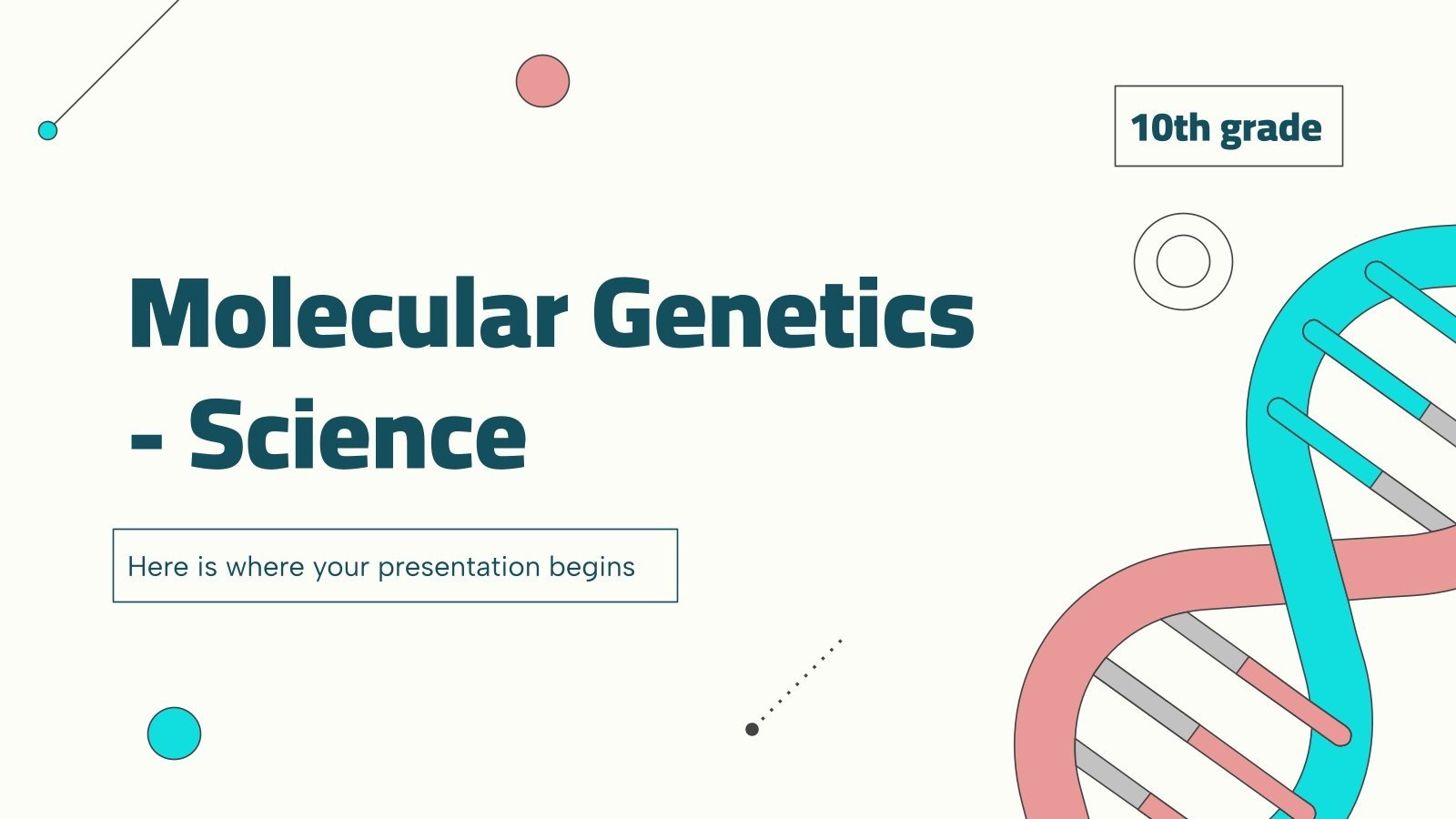 Molecular Genetics - Science - 10th Grade | Google Slides
