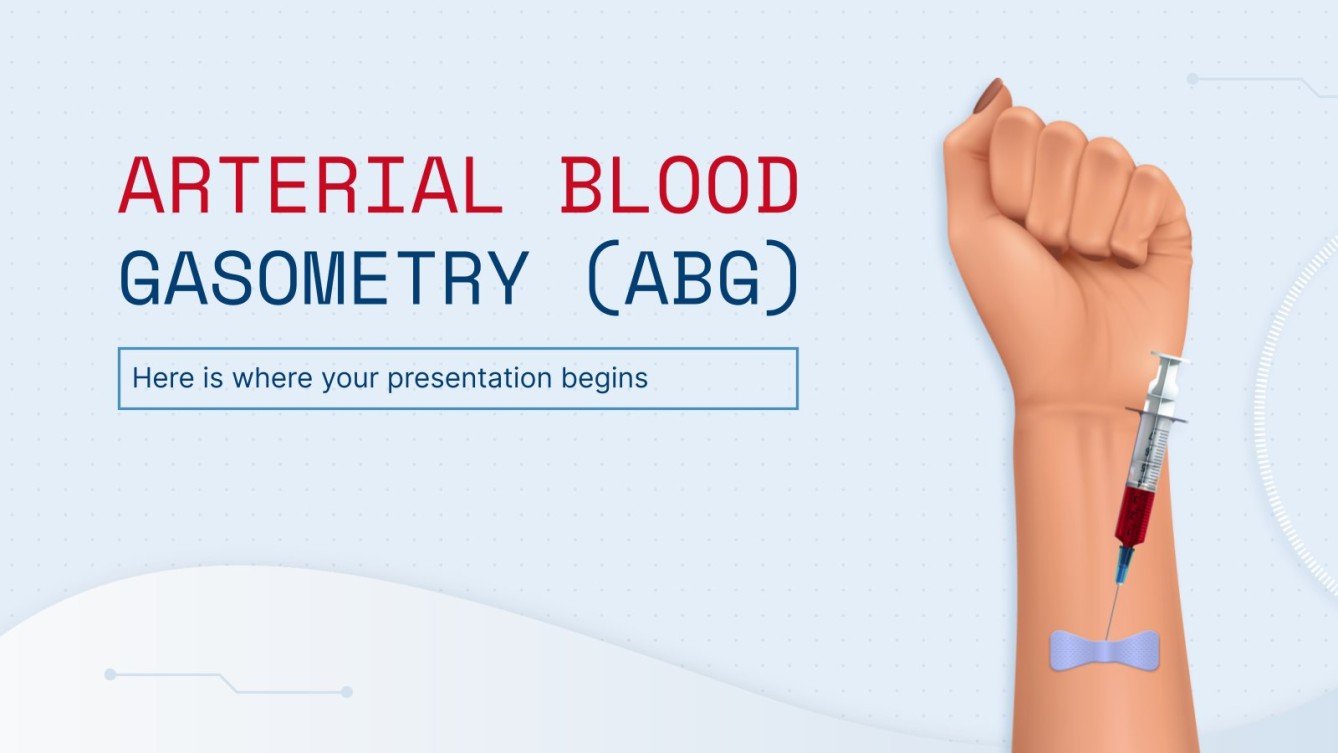 Arterial Blood Gasometry (ABG) | Google Slides & PPT