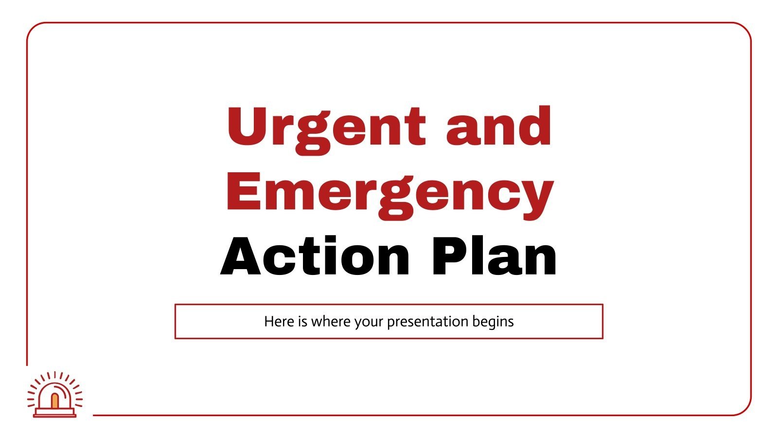 Urgent and Emergency Action Plan | Google Slides & PPT