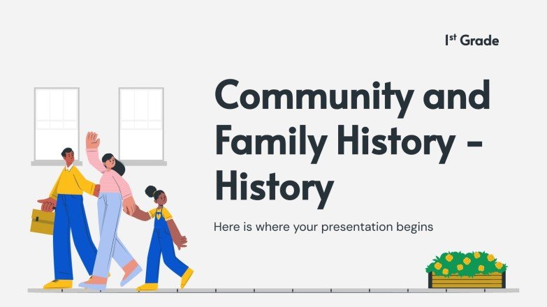 Community and Family History - History - 1st Grade