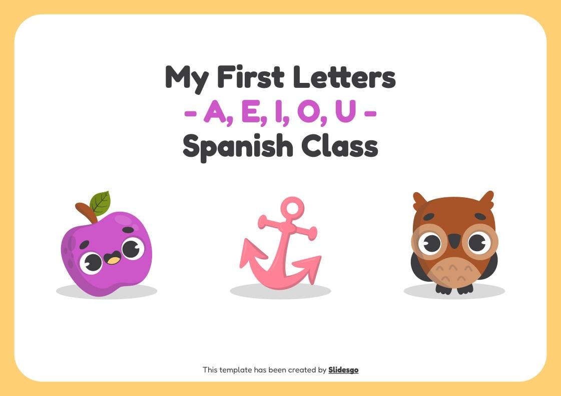 My First Letters - A, E, I, O, U - Spanish Class | Google Slides