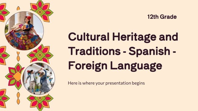 Patrimonio cultural y tradiciones - Español | Google Slides
