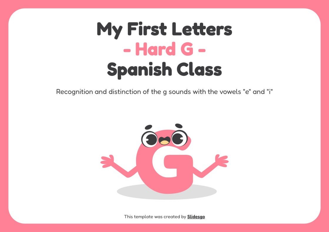 My First Letters - Hard G - Spanish Class