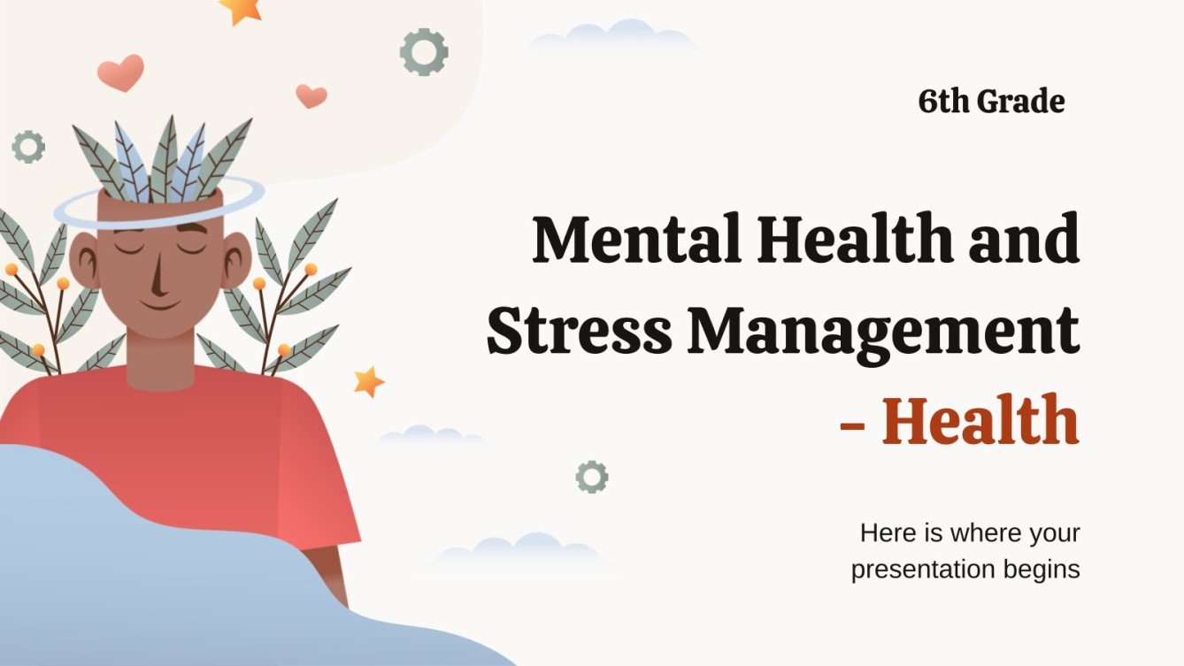 Mental Health and Stress Management - Health | Google Slides