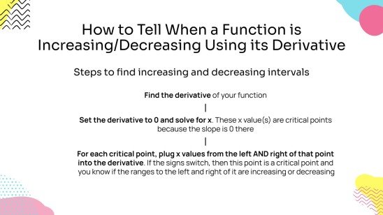 How to Tell When a Function is Increasing/Decreasing Using its Derivative