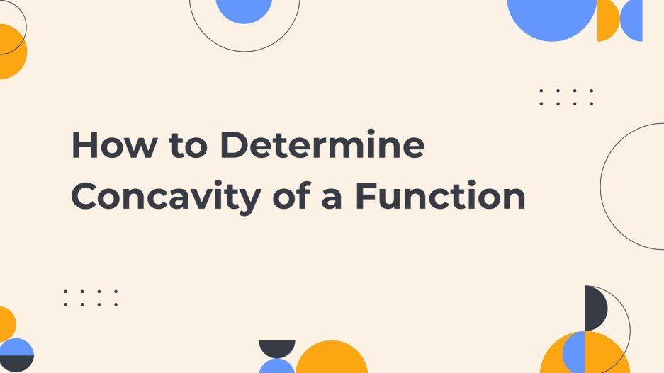 How to Determine Concavity of a Function | Google Slides