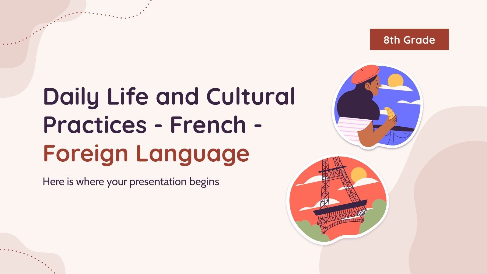 Daily Life and Cultural Practices - French - 8th Grade
