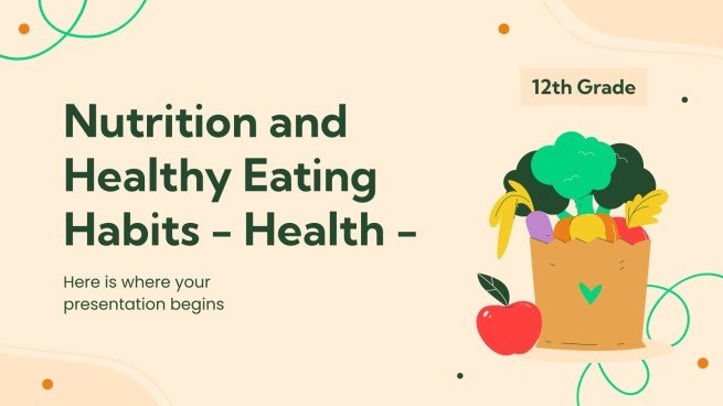 Nutrition and Healthy Eating Habits - Health - 12th Grade