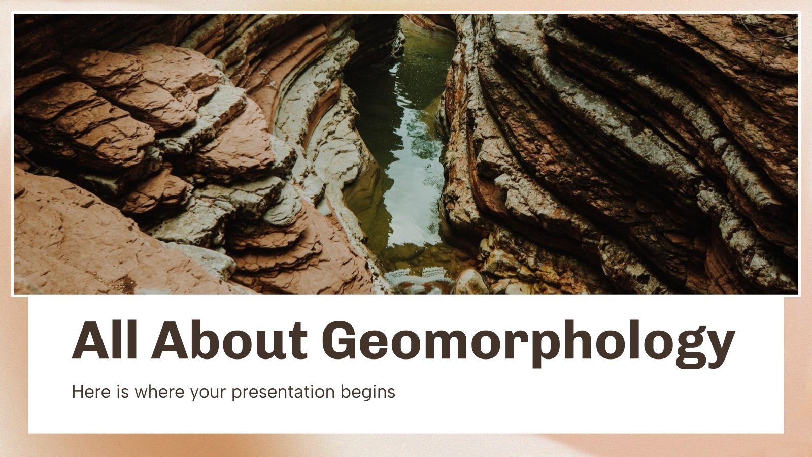 All about Geomorphology | Google Slides & PowerPoint
