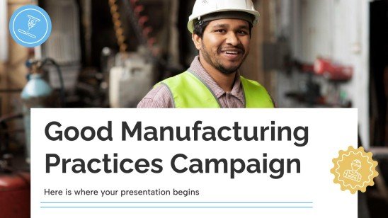 Good Manufacturing Practices Campaign | Google Slides