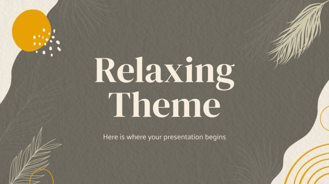 Relaxing Theme | Google Slides & PPT