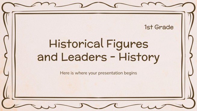 Historical Figures and Leaders - History | Google Slides