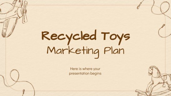 Recycled Toys Marketing Plan | Google Slides & PPT