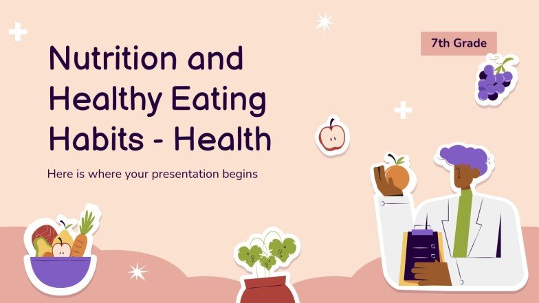 Nutrition and Healthy Eating Habits - Health - 7th Grade