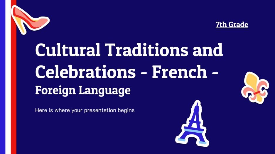 Cultural Traditions and Celebrations - French - 7th Grade