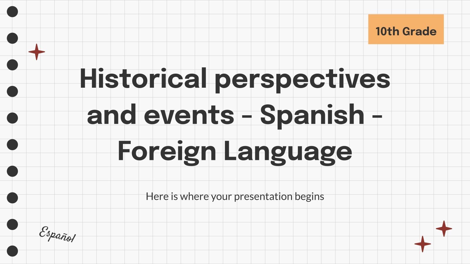 Historical perspectives and events - Spanish - 10th Grade