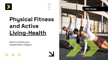 Physical Fitness and Active Living - Health - 10th Grade