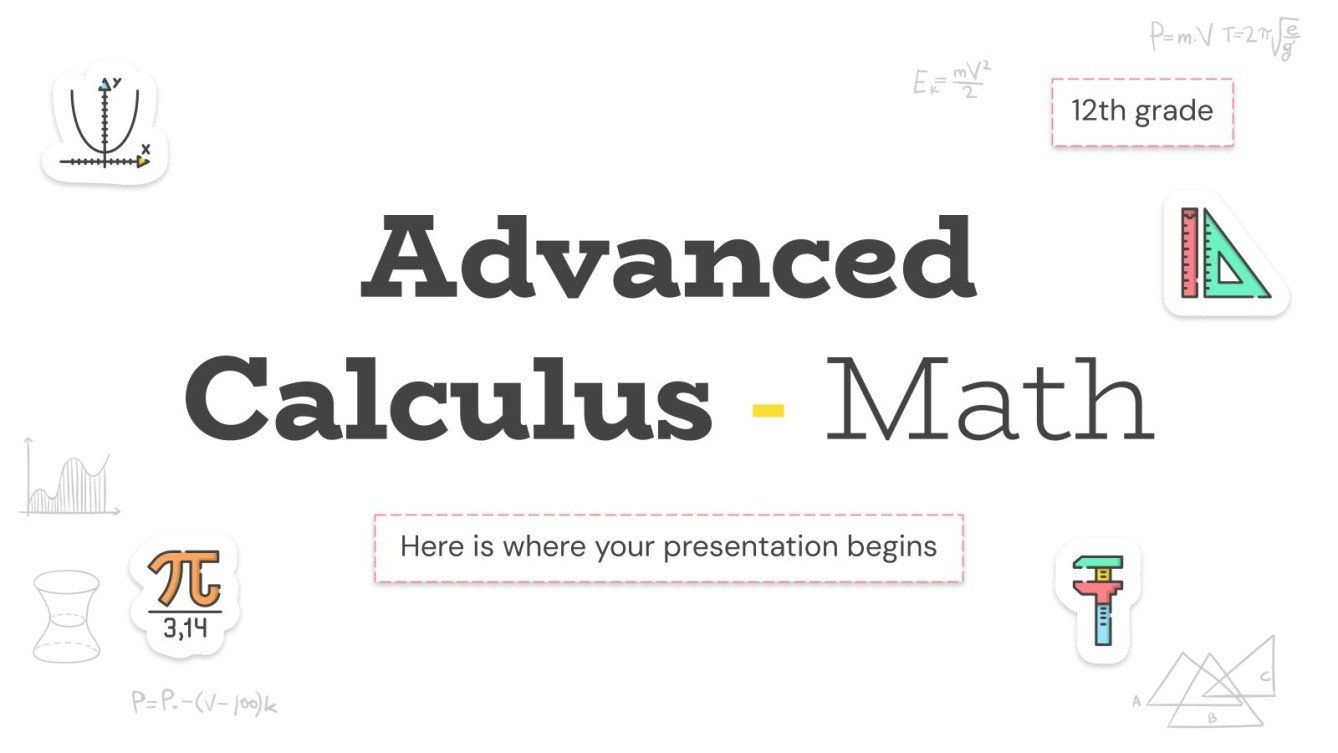 Advanced Calculus - Math - 12th Grade | Google Slides