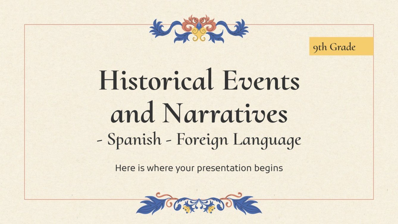 Historical Events and Narratives - Spanish - 9th Grade