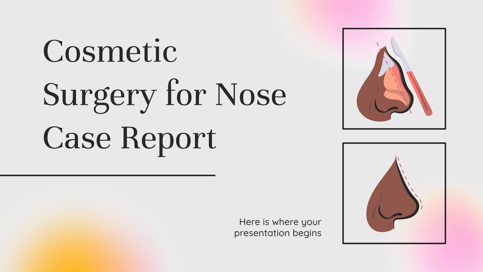 Cosmetic Surgery for Nose Case Report