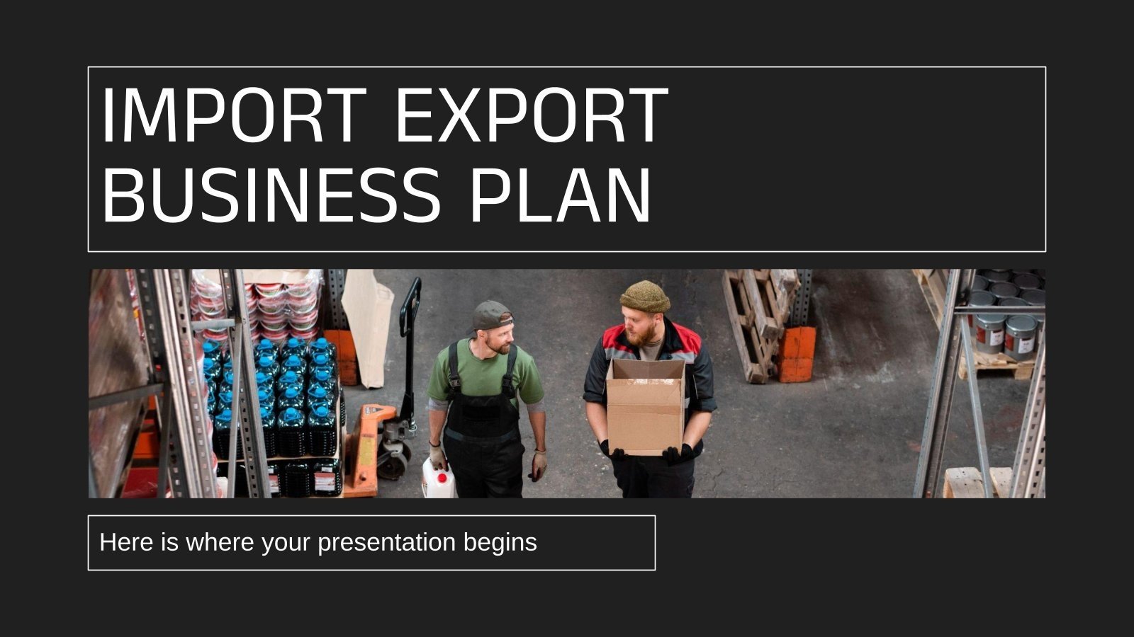 Import Export Business Plan Presentation