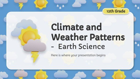 Climate and Weather Patterns - Earth Science - 12th Grade