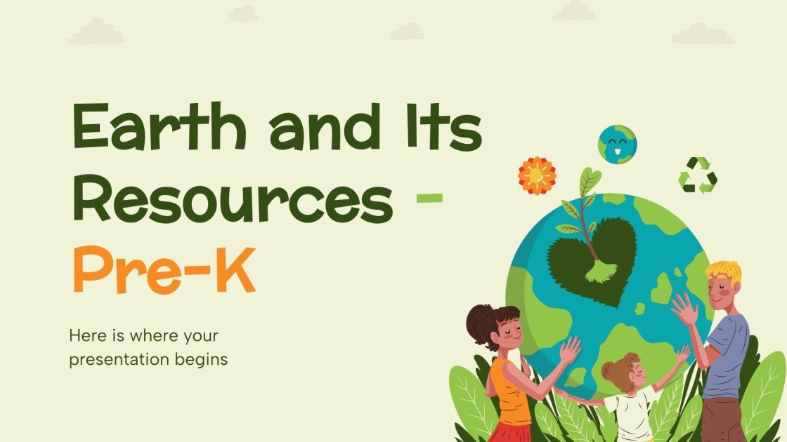 Earth and Its Resources - Pre-K | Google Slides & PPT