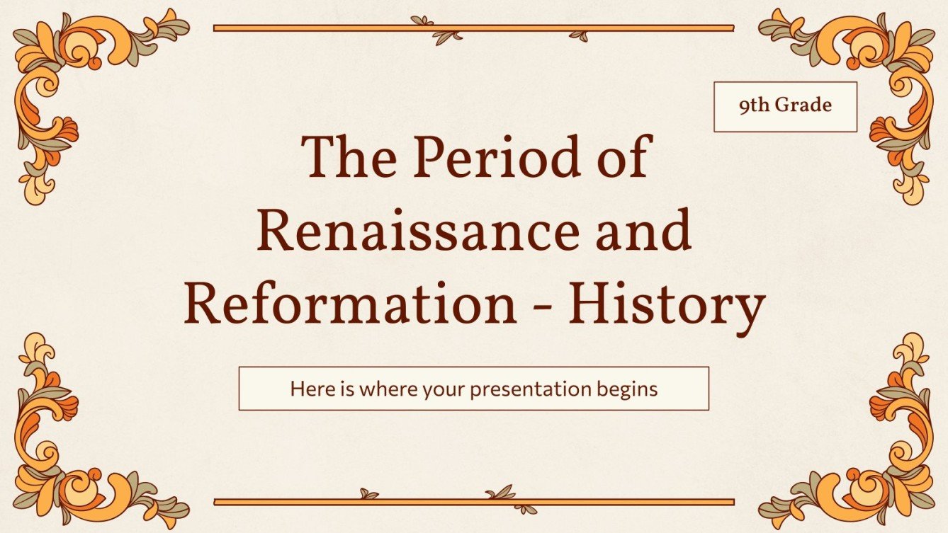 The Period of Renaissance and Reformation - 9th Grade