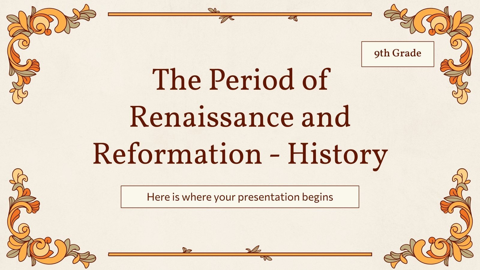 The Period of Renaissance and Reformation - 9th Grade