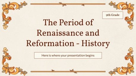 The Period of Renaissance and Reformation - 9th Grade