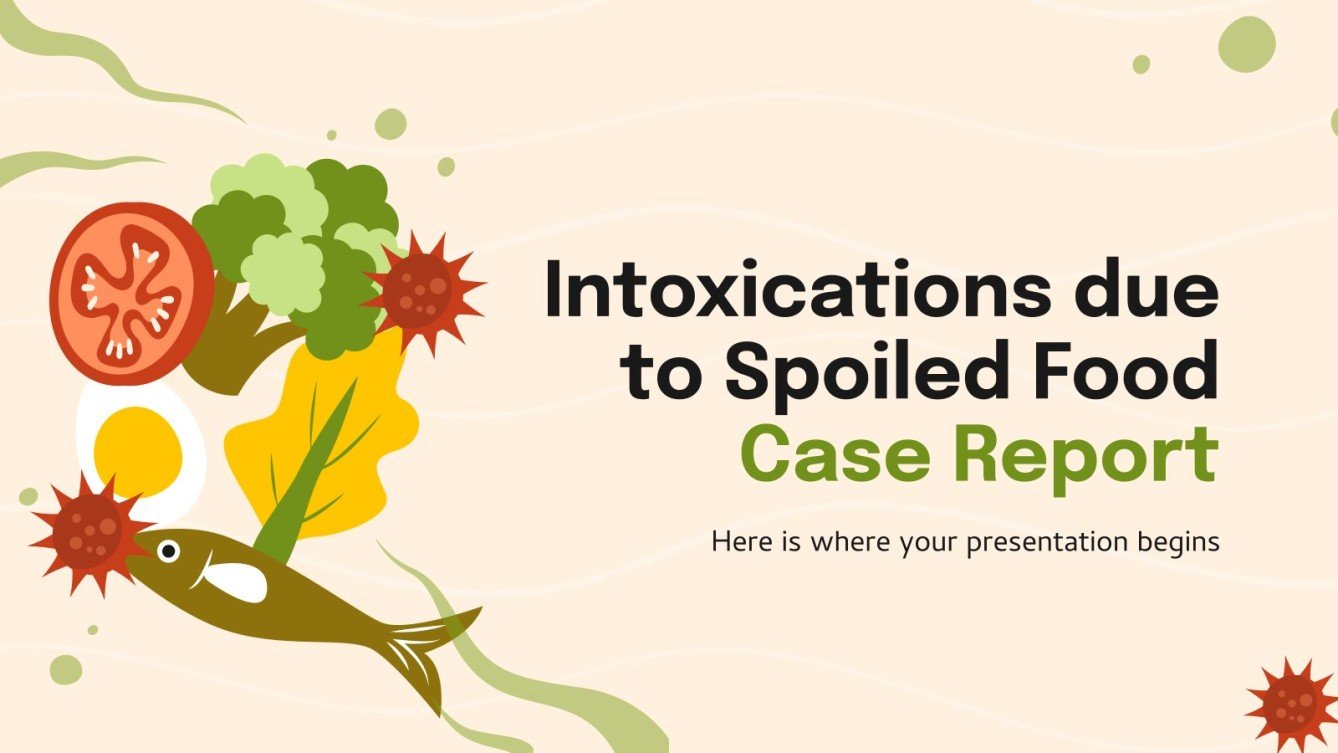 Intoxications due to Spoiled Food Case Report Presentation