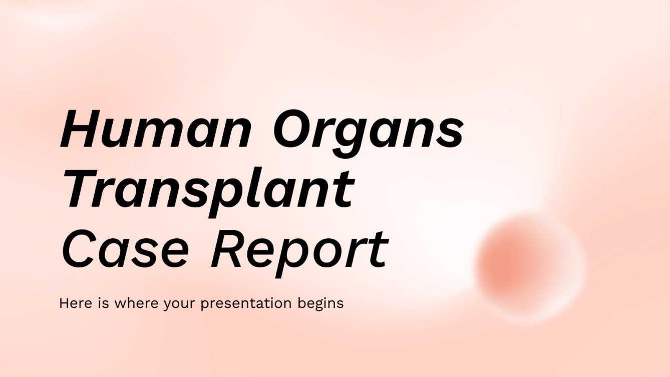 Human Organs Transplant Case Report Presentation