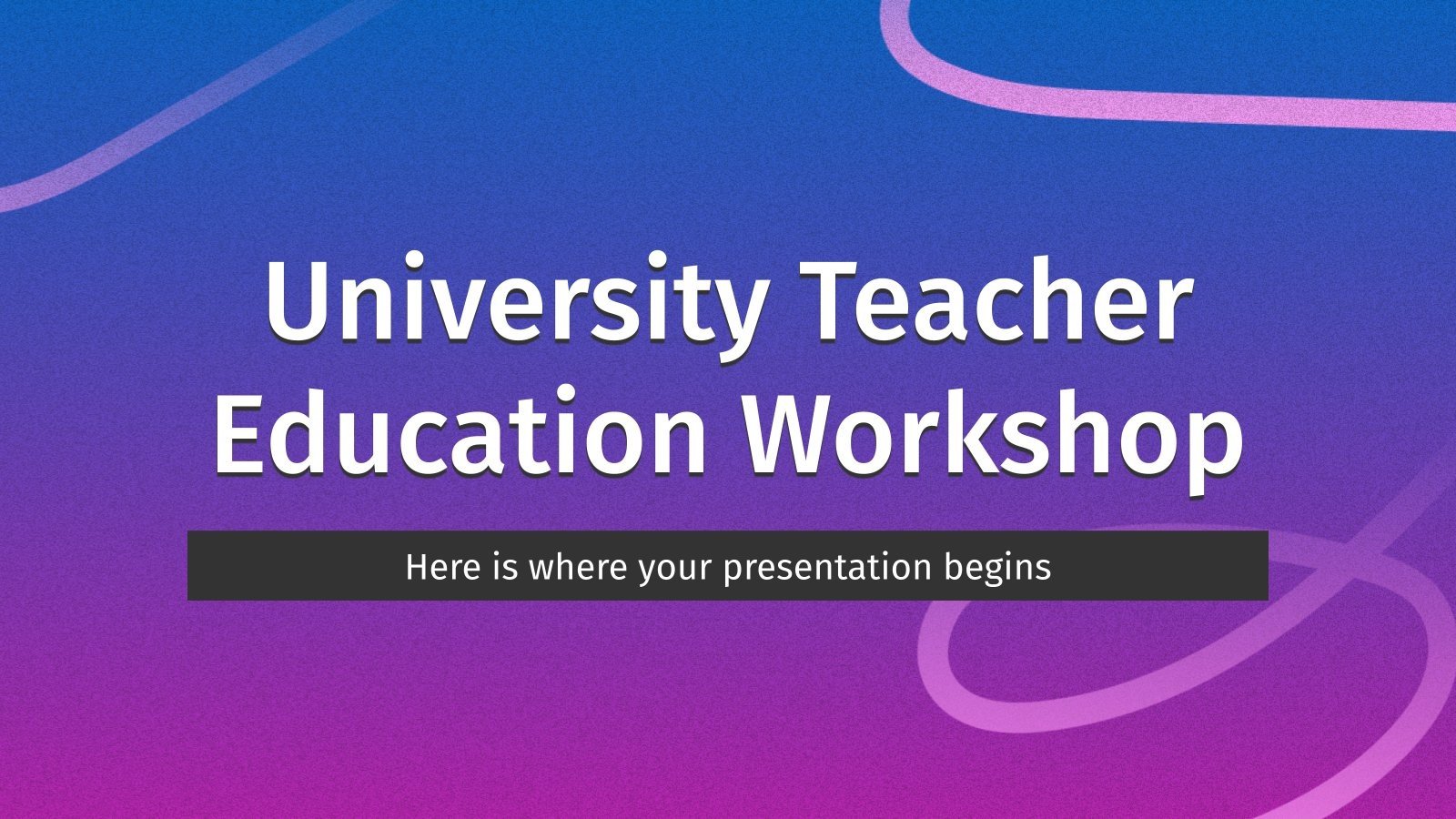 University Teacher Education Workshop | Google Slides & PPT
