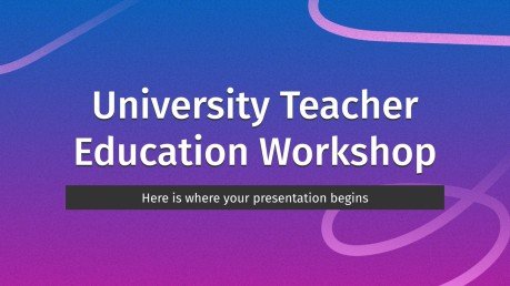 University Teacher Education Workshop | Google Slides & PPT