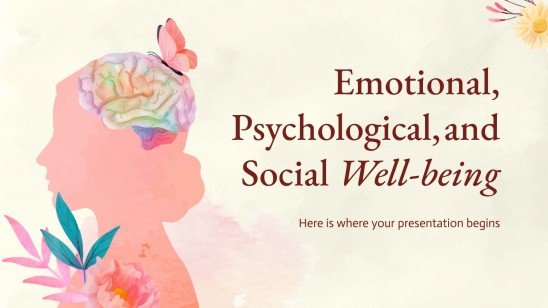 Emotional, Psychological, and Social Well-being Presentation Emotional, Psychological, and Social Well-being Presentation