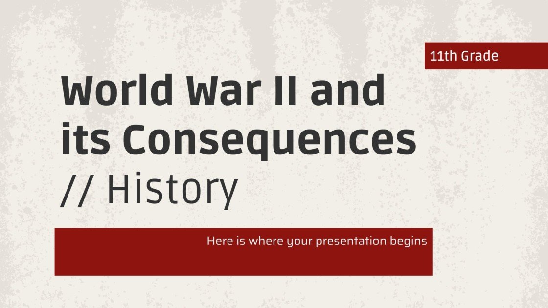 World War II and its Consequences - History - 11th Grade