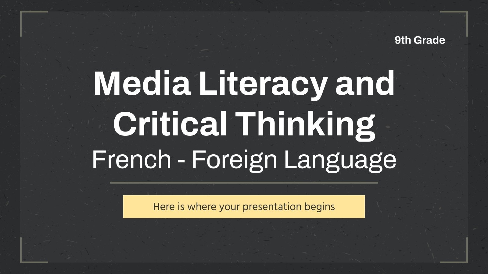 Media Literacy and Critical Thinking - French - 9th Grade