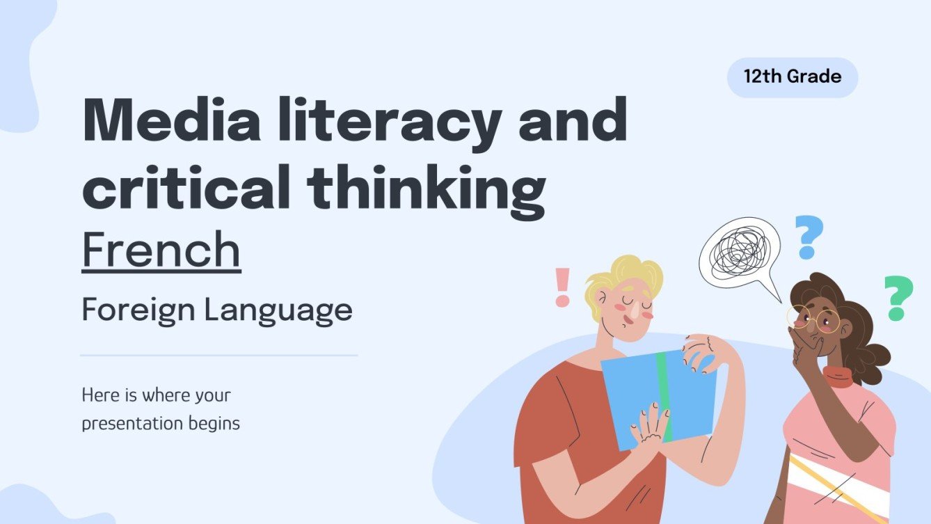 Media Literacy and Critical Thinking - French - 12th Grade