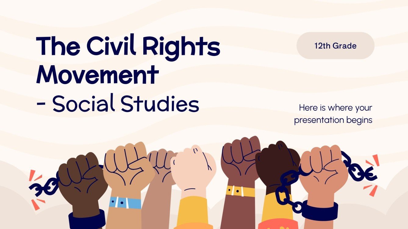 The Civil Rights Movement - Social Studies - 12th Grade