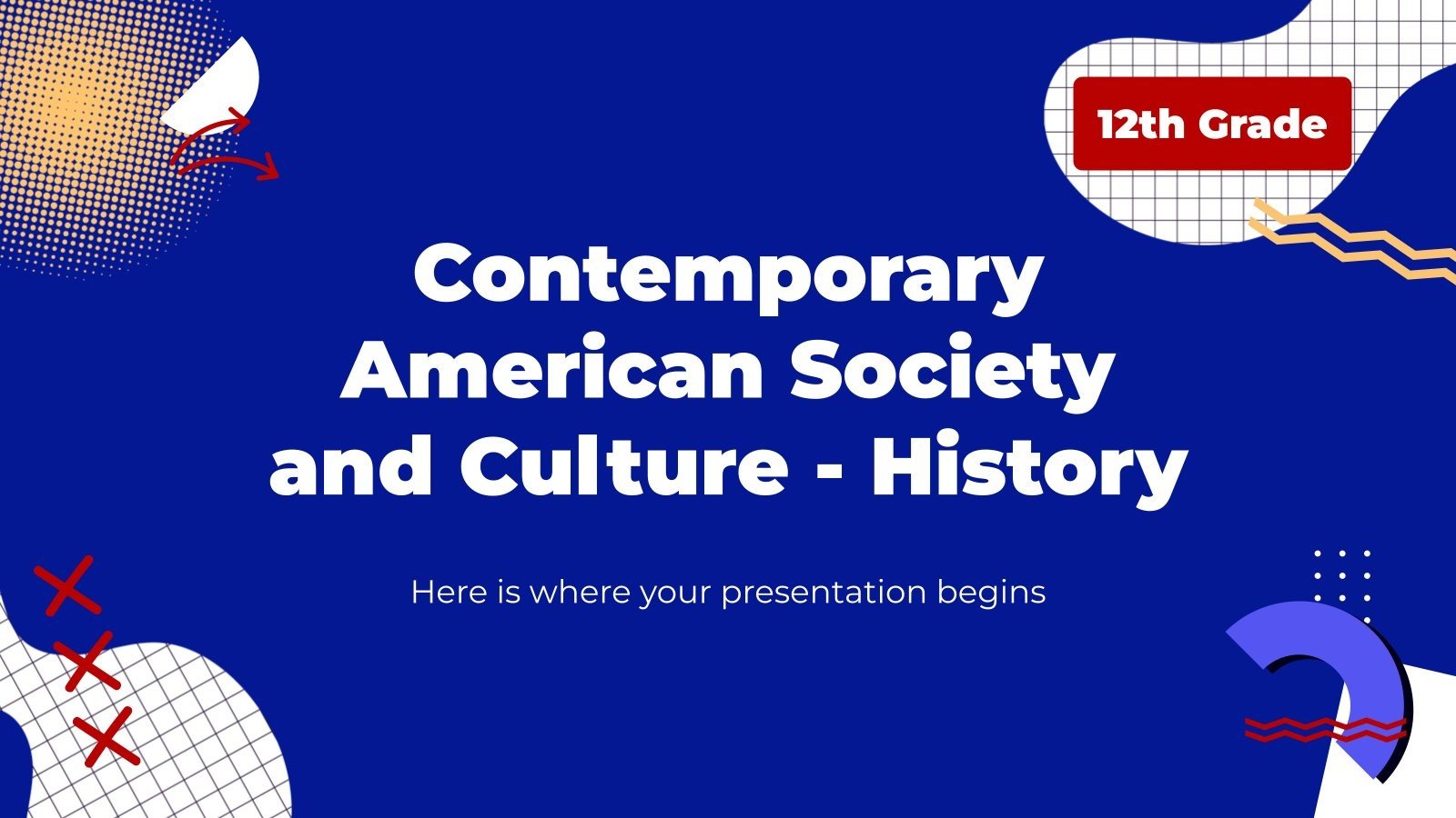 Contemporary American Society and Culture - 12th Grade