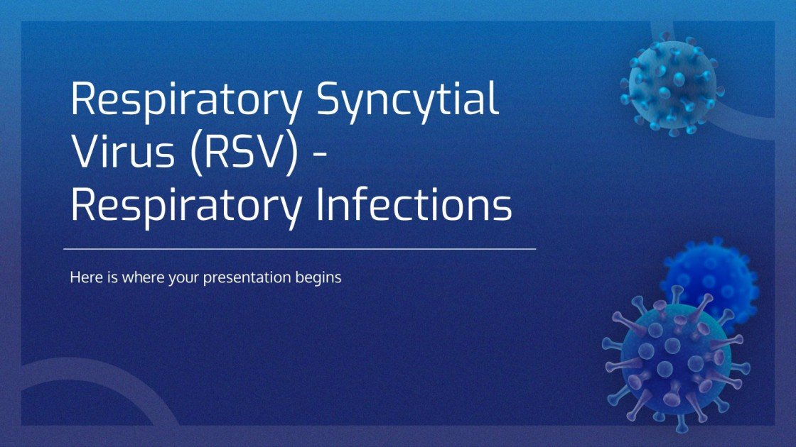 Respiratory Syncytial Virus (RSV) - Respiratory Infections
