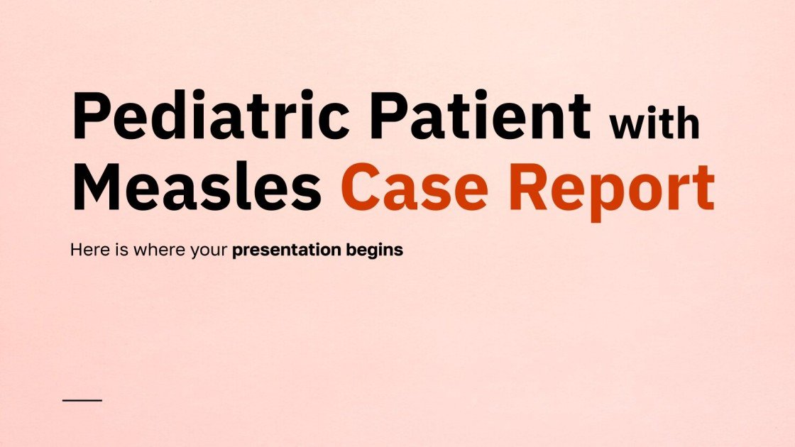 Pediatric Patient with Measles Case Report Presentation