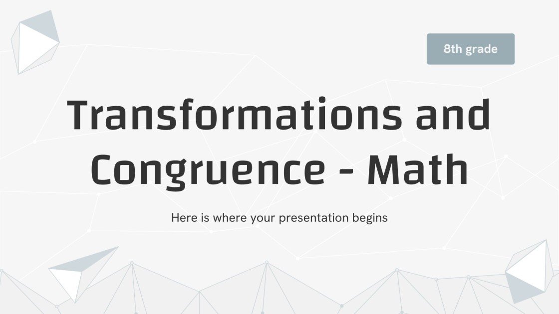 Transformations and Congruence - Math - 8th grade