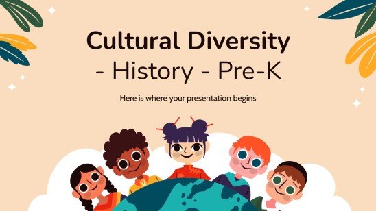 Cultural Diversity - History - Pre-K Presentation