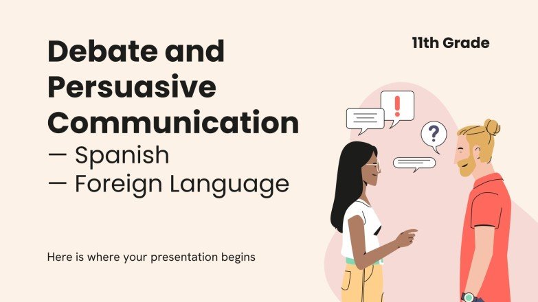 Debate and Persuasive Communication - Spanish - 11th Grade