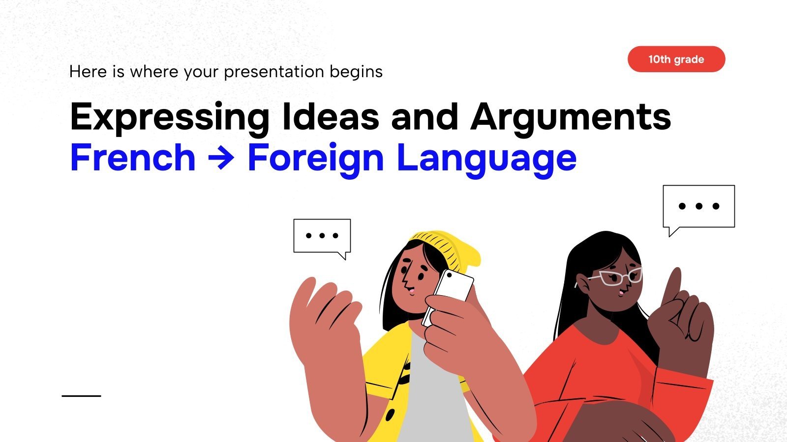 Expressing Ideas and Arguments - French - 10th Grade