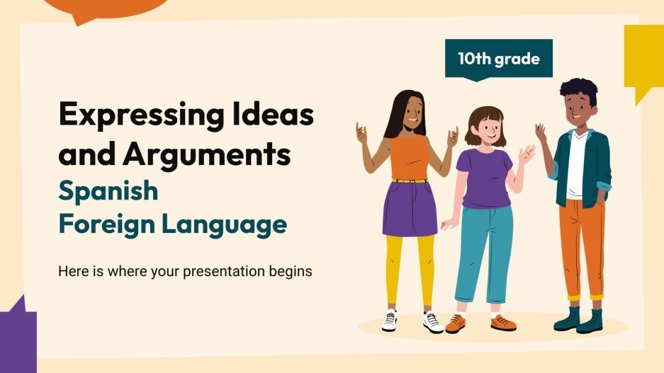 Expressing Ideas and Arguments - Spanish - Foreign Language