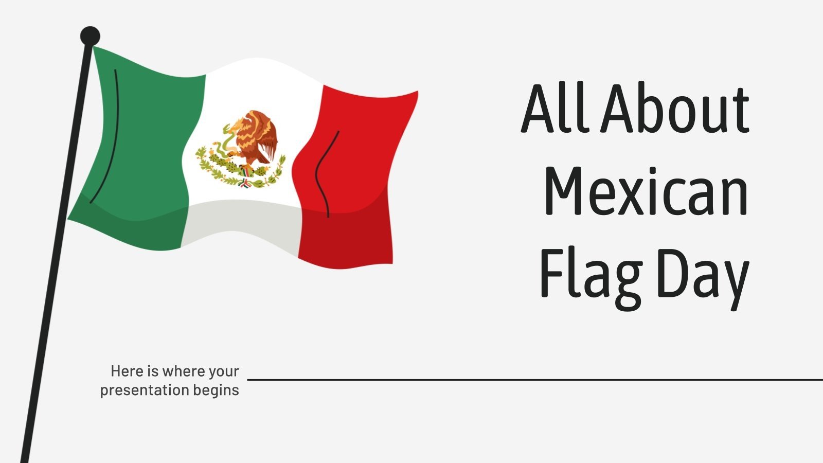 All About Mexican Flag Day Presentation