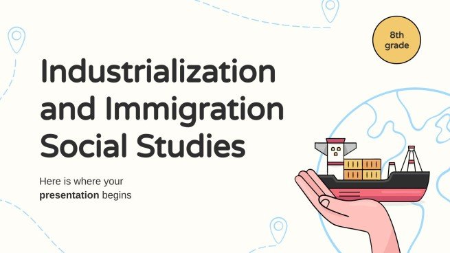 Industrialization and Immigration - Social Studies